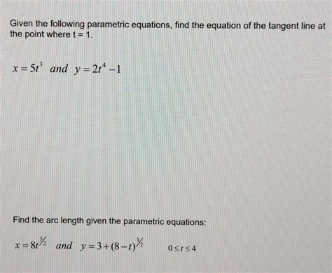 Solved Given The Following Parametric Equations Find The Chegg