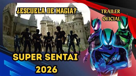 Super Sentai 2026 Rumor ¿escuela De Magia Y Kamen Rider Zeztz Youtube