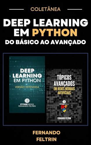 Coletânea Deep Learning em Python Do básico ao avançado eBook Resumo Ler Online e PDF por