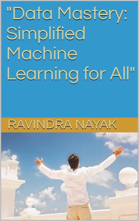 Jp Data Mastery Simplified Machine Learning For All
