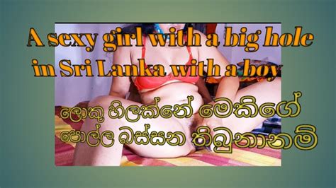 A Sexy Girl With A Big Hole In Sri Lanka With A Babe Nipples Big Ass Porn XHamster