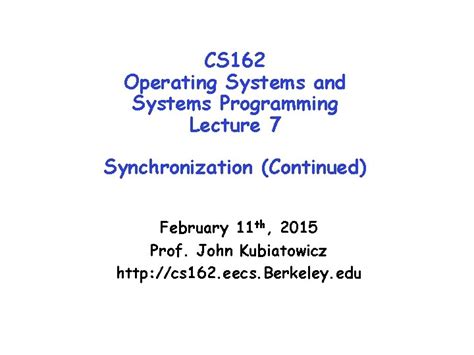 Cs 162 Operating Systems And Systems Programming Lecture