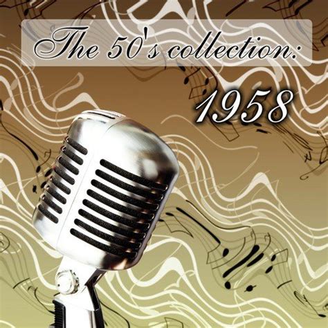 The 50s Collection 1958 Songs Download Free Online Songs Jiosaavn
