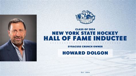 Syracuse Crunch Owner Howard Dolgon Has Been Selected For Induction Into The New York State