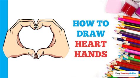 How To Draw Heart Hands In A Few Easy Steps Drawing Tutorial For