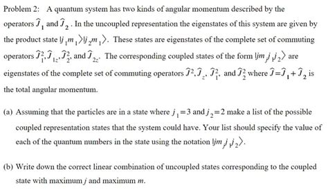 Solved Problem A Quantum System Has Two Kinds Of Angular Chegg