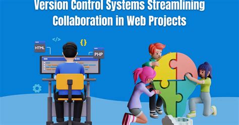 Version Control Systems Streamlining Collaboration In Web Projects Az