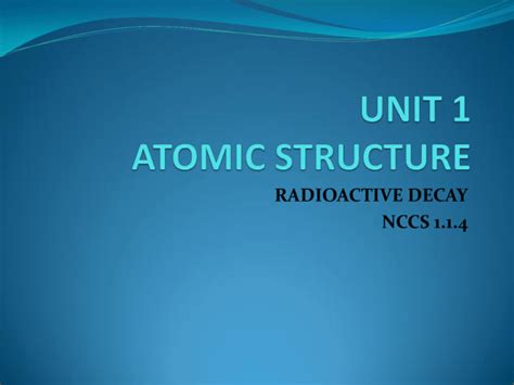 UNIT ATOMIC STRUCTURE