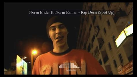 Norm Ender And Norm Erman Rap Dersi Sped Up Youtube