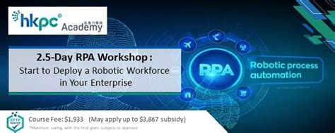 2 5 Day Rpa Workshop Start To Deploy A Robotic Workforce In Your
