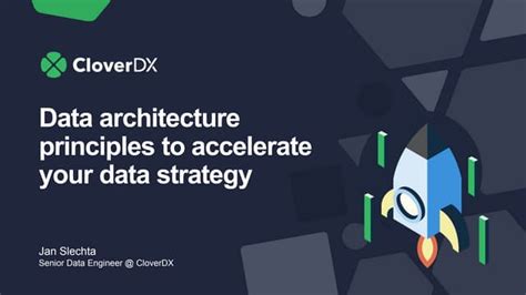 Data Architecture Principles To Accelerate Your Data Strategy Ppt