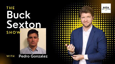 Pedro Gonzalez The Buck Sexton Show