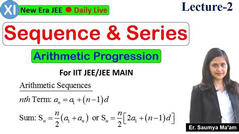 Sequence Series L Arithmetic Progression For IIT JEE Main Advanced By Saumya Ma Am