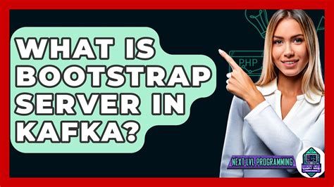 what is bootstrap server in kafka next lvl programming youtube