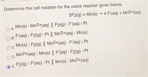 Solved Determine The Cell Notation For The Redox Reaction