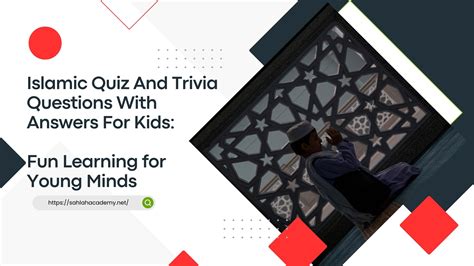 Islamic Quiz And Trivia Questions With Answers For Kids: Fun Learning For Young Minds - Sahlah ...