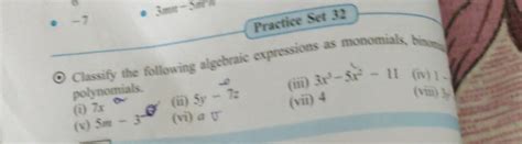 Classify The Following Algebraic Expressions As Monomials Binomials Or