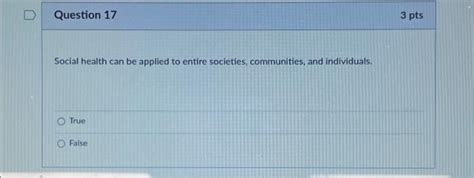 Solved D Question 17 Social Health Can Be Applied To Entire