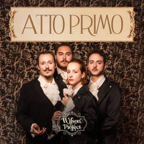 Atto Primo By Wilson Project