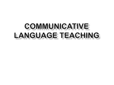 Communicative Language Teaching English Teaching Methodpptx Education
