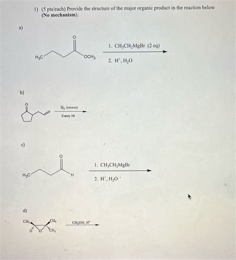 [Solved] 1) (5 pts/each) Provide the structure of the major organic product... | Course Hero