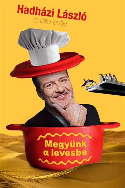Hadh Zi L Szl Megy Nk A Levesbe Posters The Movie Database Tmdb