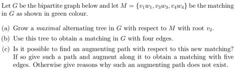Solved Let G Be The Bipartite Graph Below And Let M V W Chegg