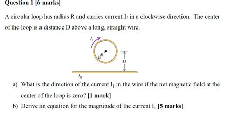 Solved Question Marks A Circular Loop Has Radius R And Chegg