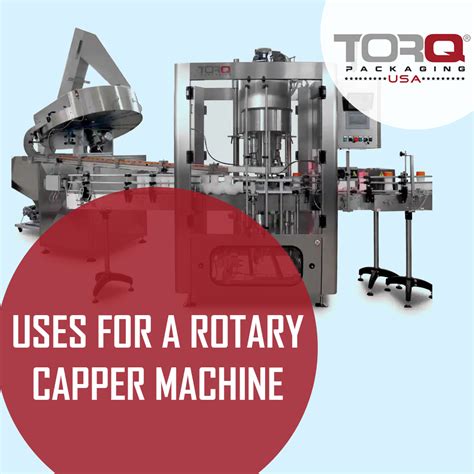 What Are Uses For A Rotary Capper Machine Capping Filling Rinsers Sorters Complete Lines