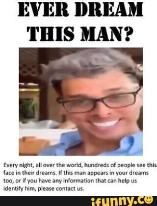Ever Dream This Man Every Night All Over The World Hundreds Of