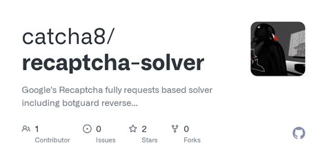 GitHub - catcha8/recaptcha-solver: Google's Recaptcha fully requests based solver including ...