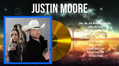 Best Songs Of Justin Moore Full Album 2024 ~ Top 10 Songs Youtube