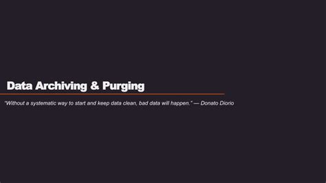 Data Archiving And Purgingpptx