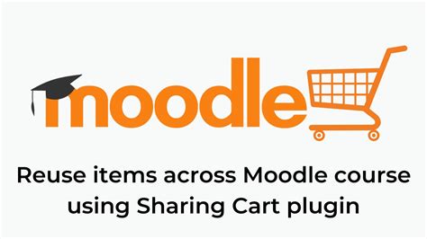 Reuse Items Across Moodle Course Using The Sharing Cart Plugin Lms Daily