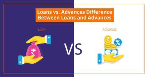 Loans Vs Advances Differences Between Loans Advances