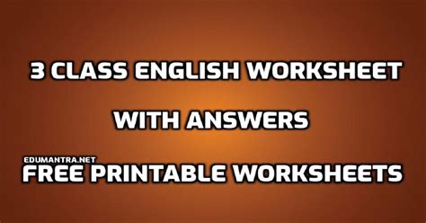 3 Class English Worksheet With Answers Free Printable Worksheets Pdf Free Download