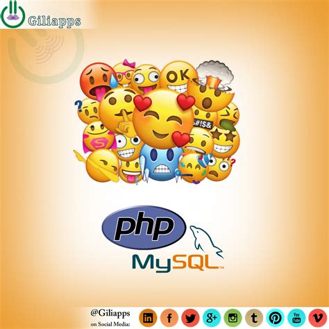 Giliapps ⦿ Using Emoji In Php Mysql