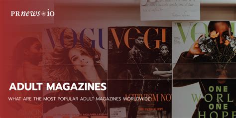 What Are The Most Popular Adult Magazines Worldwide