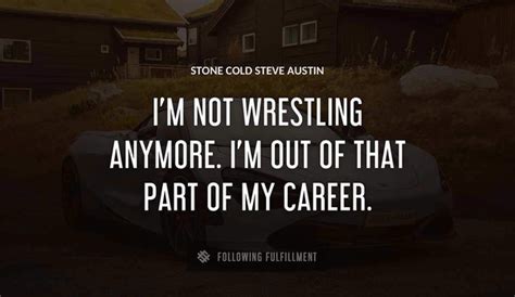 The Best Stone Cold Steve Austin Quotes