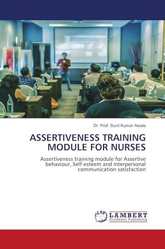 Assertiveness Training Module For Nurses Assertiveness Training Module