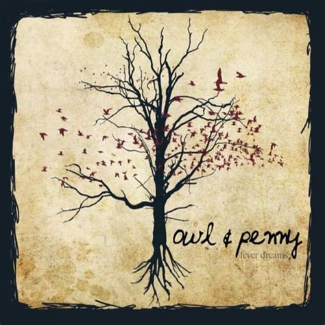 Owl And Penny Fever Dreams Lyrics And Tracklist Genius