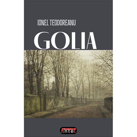 Golia Ionel Teodoreanu Editura Antet