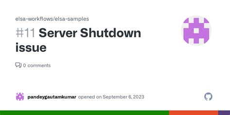 Server Shutdown Issue · Issue 11 · Elsa Workflows Elsa Samples · Github