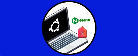 Desinstalar Nginx Ubuntu Solvetic