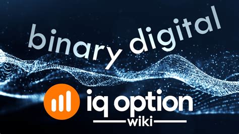 Binary Vs Digital Options 1 Full Comparison Of Iq Option Popular