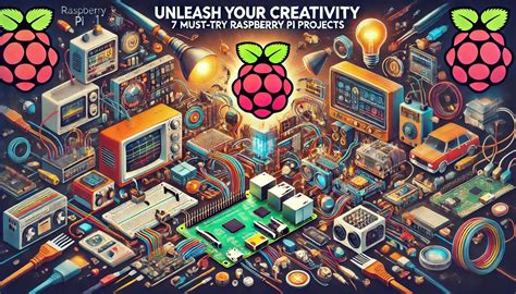 Unleash Your Creativity 7 Must Try Raspberry Pi Projects Educational Engineering Team