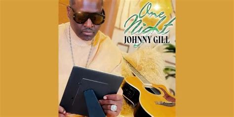 Johnny Gills New Single “one Night”