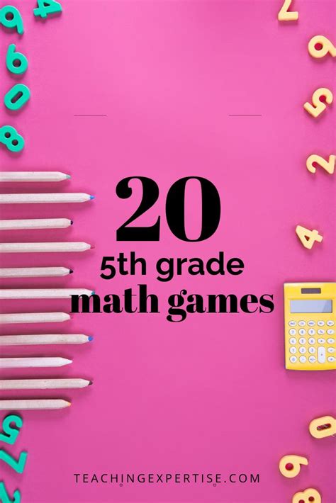 20 Marvelous Math Games For 5th Graders Fun Math Activities Math