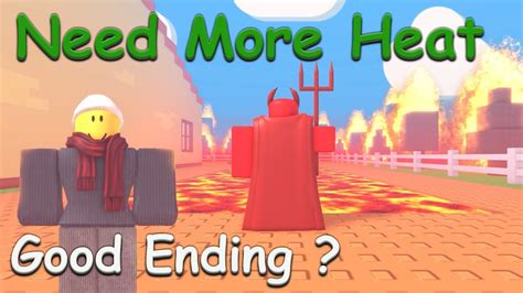 How to get the Good Ending ? 💥Need More Heat💥 Roblox - YouTube