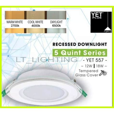 Yet Plus Glass Led Downlight 557 558 12w 18w Sirim Approved Shopee